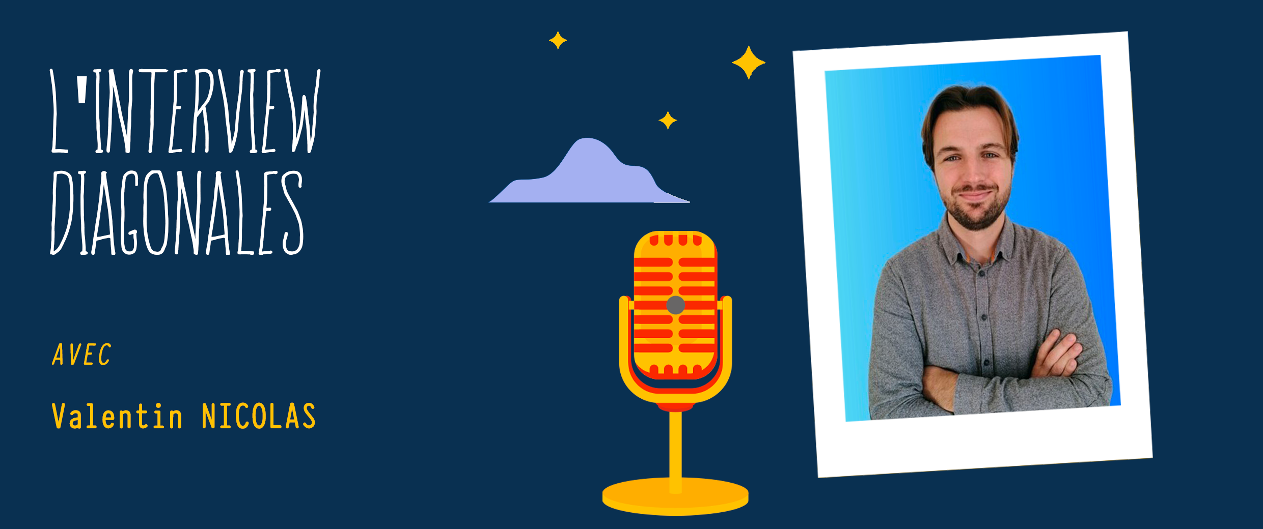 L'interview de Valentin NICOLAS - Diagonales